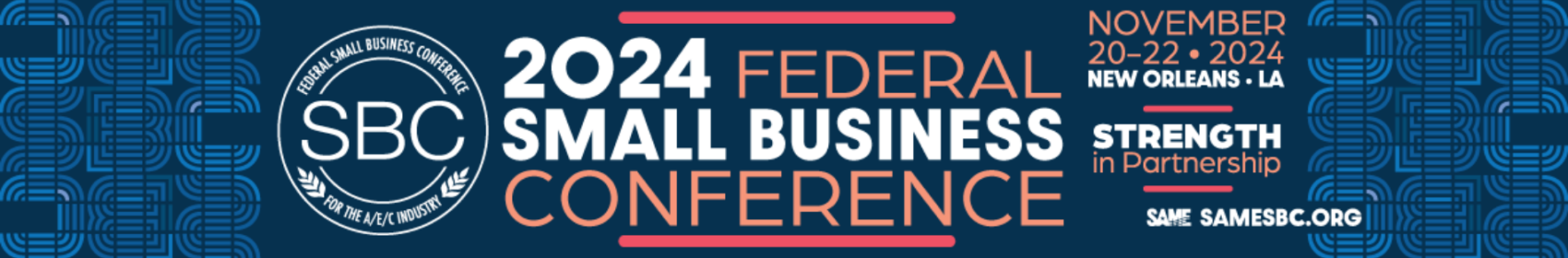 2024 SAME Federal Small Business Conference | Events | Resources